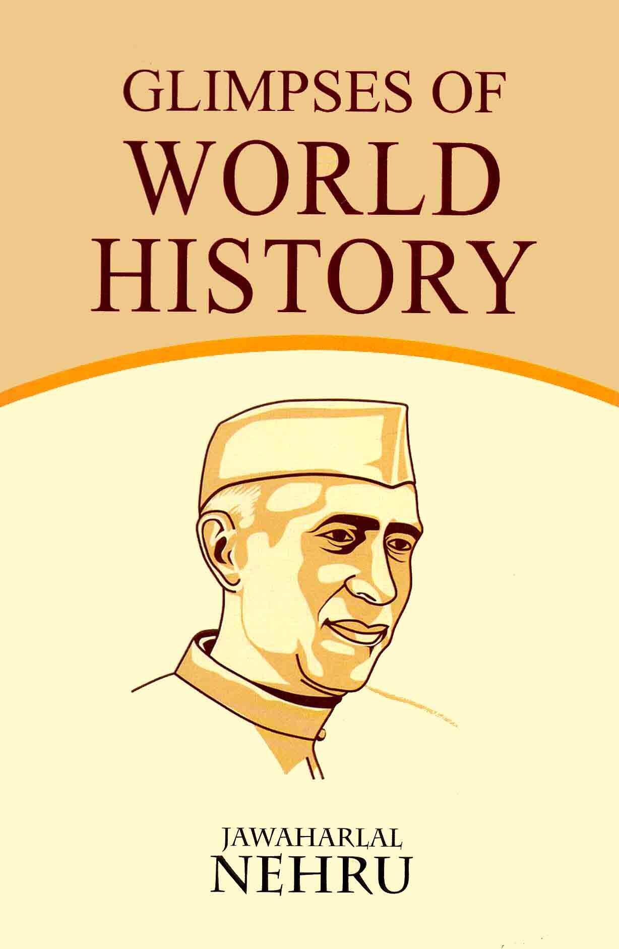 Glimpses Of World History By Jawaharlal Nehru Historical Book World ...